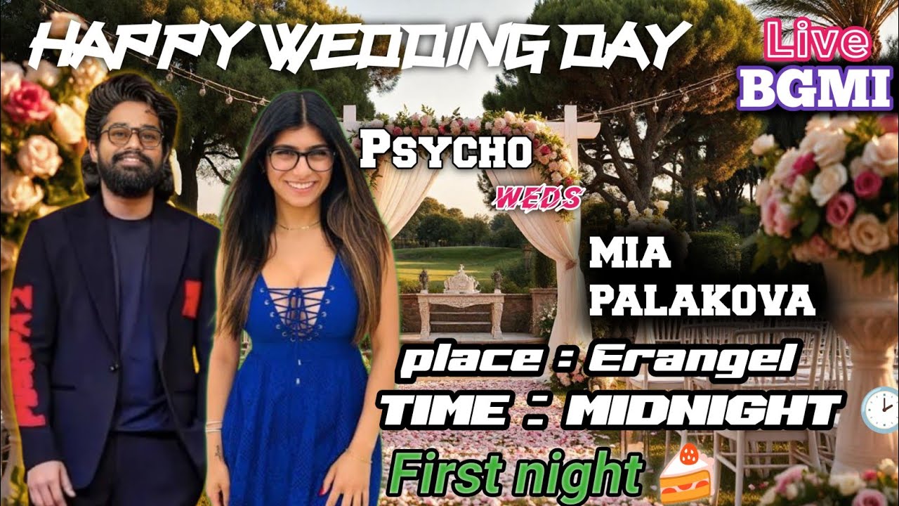 PSYCHO WEDS MIA PALAKOVA FIRST NIGHT PLACE : BGMI IN ERANGEL - YouTube