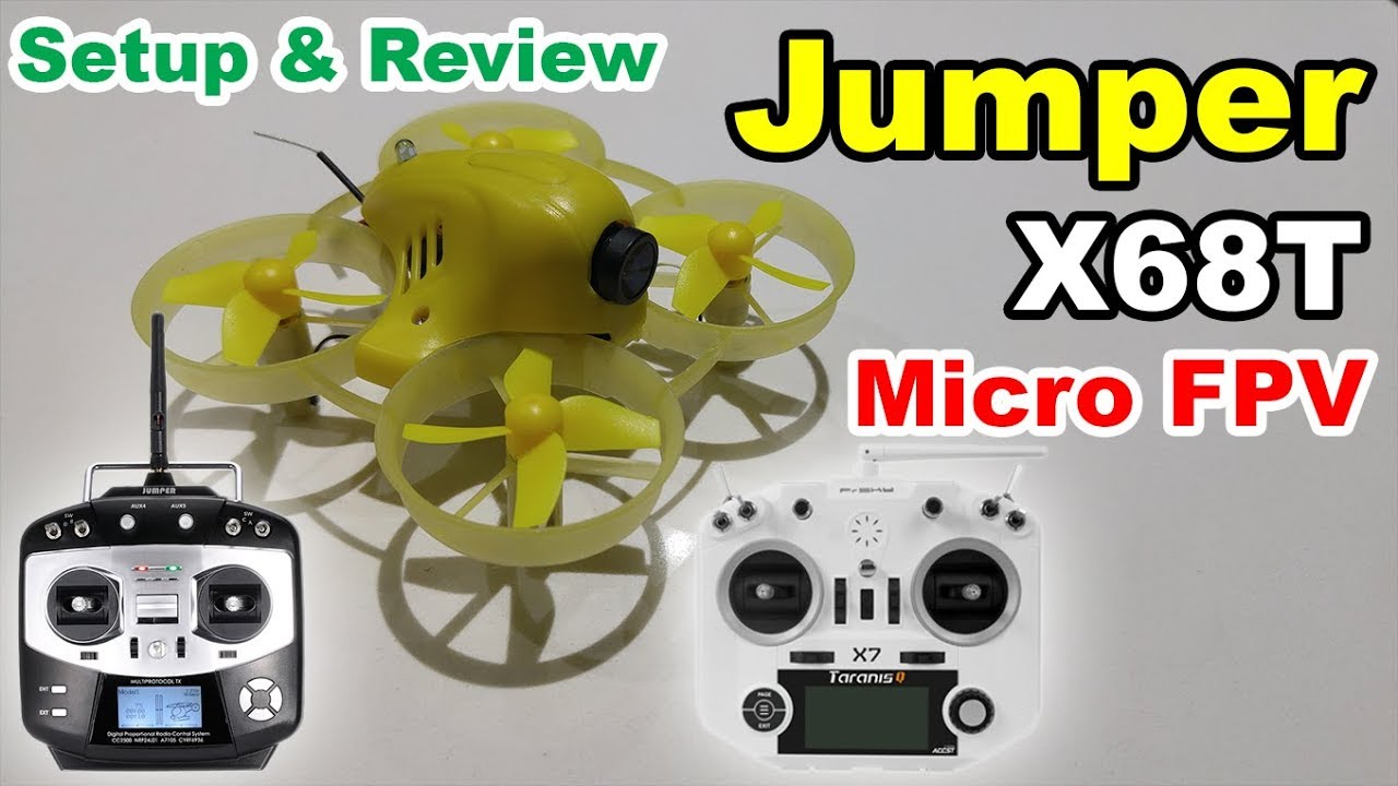 Jumper X68T Micro FPV Racing Drone Review T8SG Taranis Setup - YouTube