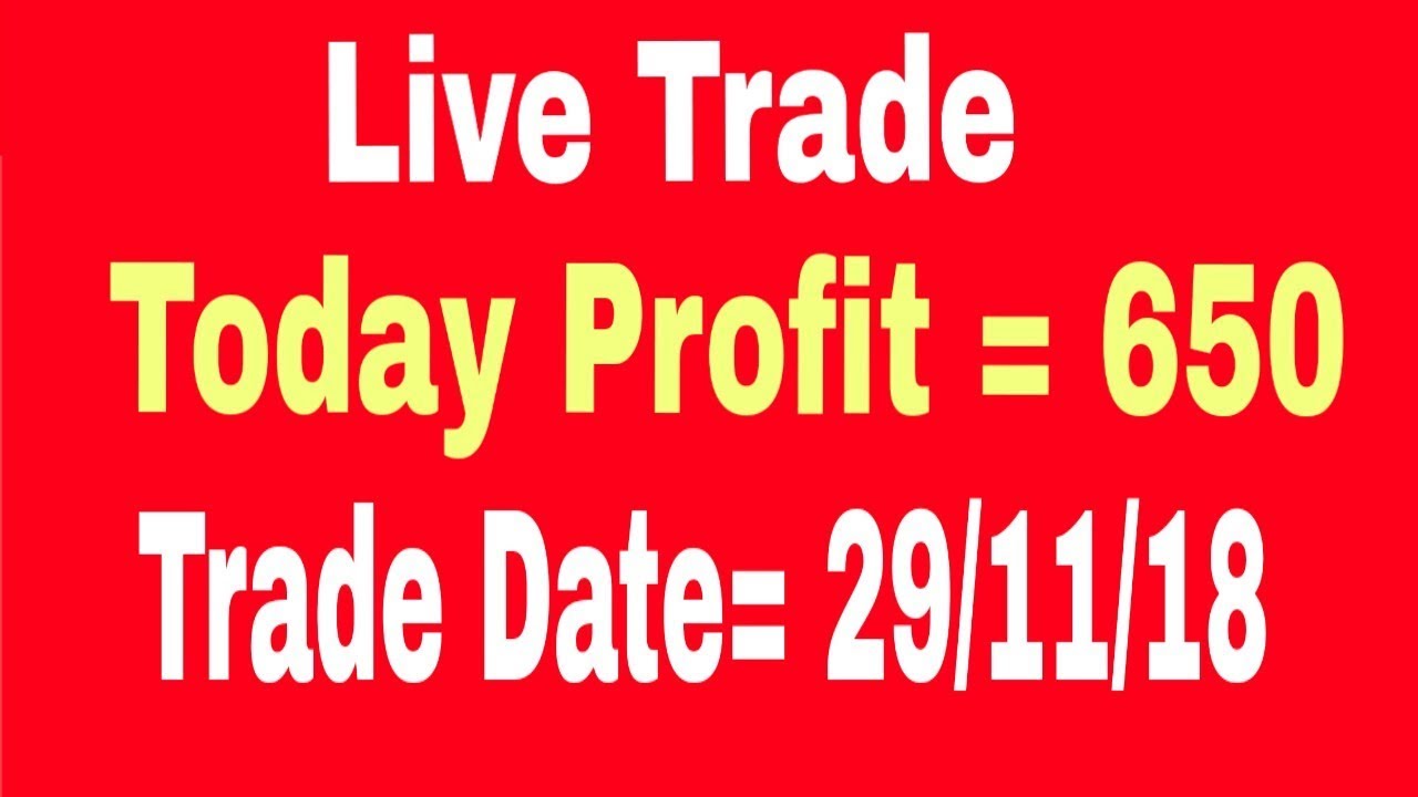 First Live Trade profit 650 - YouTube