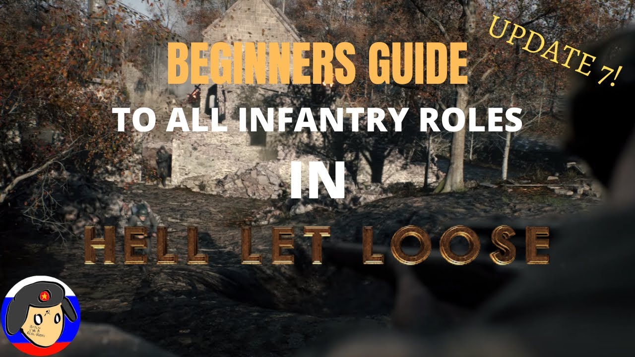BEGINNERS GUIDE To All Infantry Roles In HELL LET LOOSE - YouTube