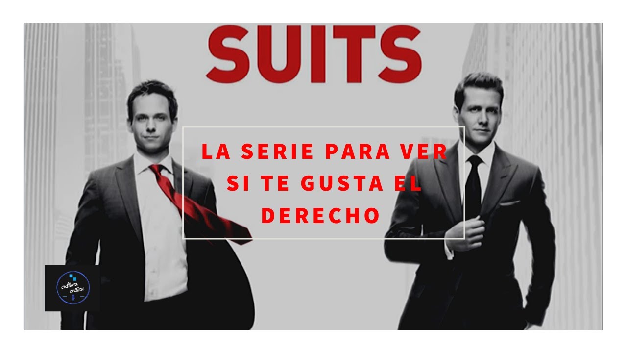 suits la mejor serie de abogados? recomendación la ley de los audaces ...