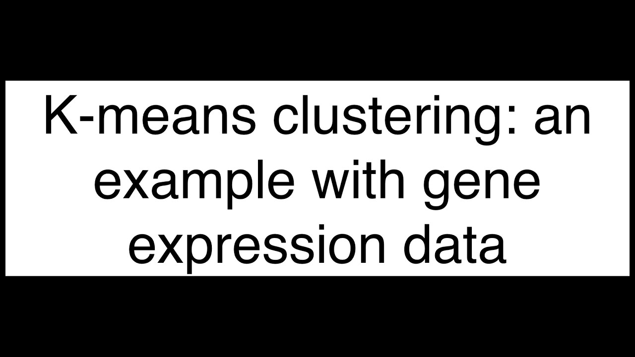 Understanding K Means Clustering in Gene Expression Data - YouTube