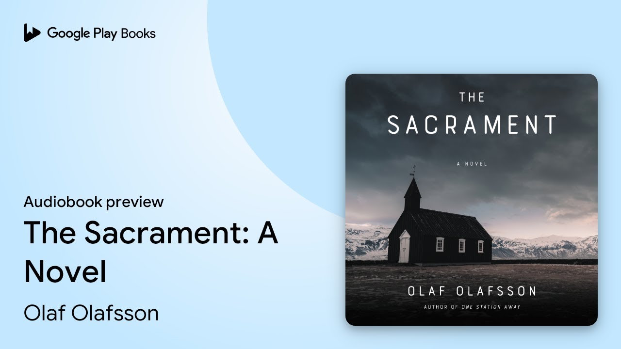 The Sacrament: A Novel by Olaf Olafsson · Audiobook preview - YouTube