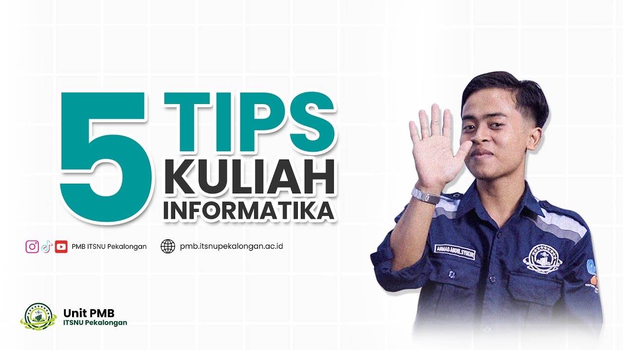 5 TIPS KULIAH PRODI INFORMATIKA | UNIT PMB ITSNU PEKALONGAN - YouTube