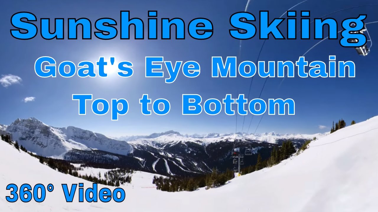 Sunshine Skiing [360°] - Goat's Eye Express Top to Bottom (via Eagle ...