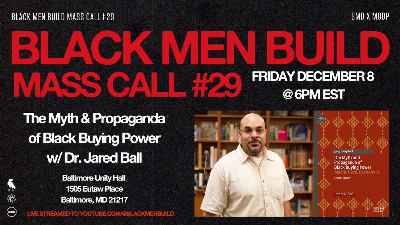 The Myth & Propaganda of Black Buying Power with Dr. Jared Ball | Black ...