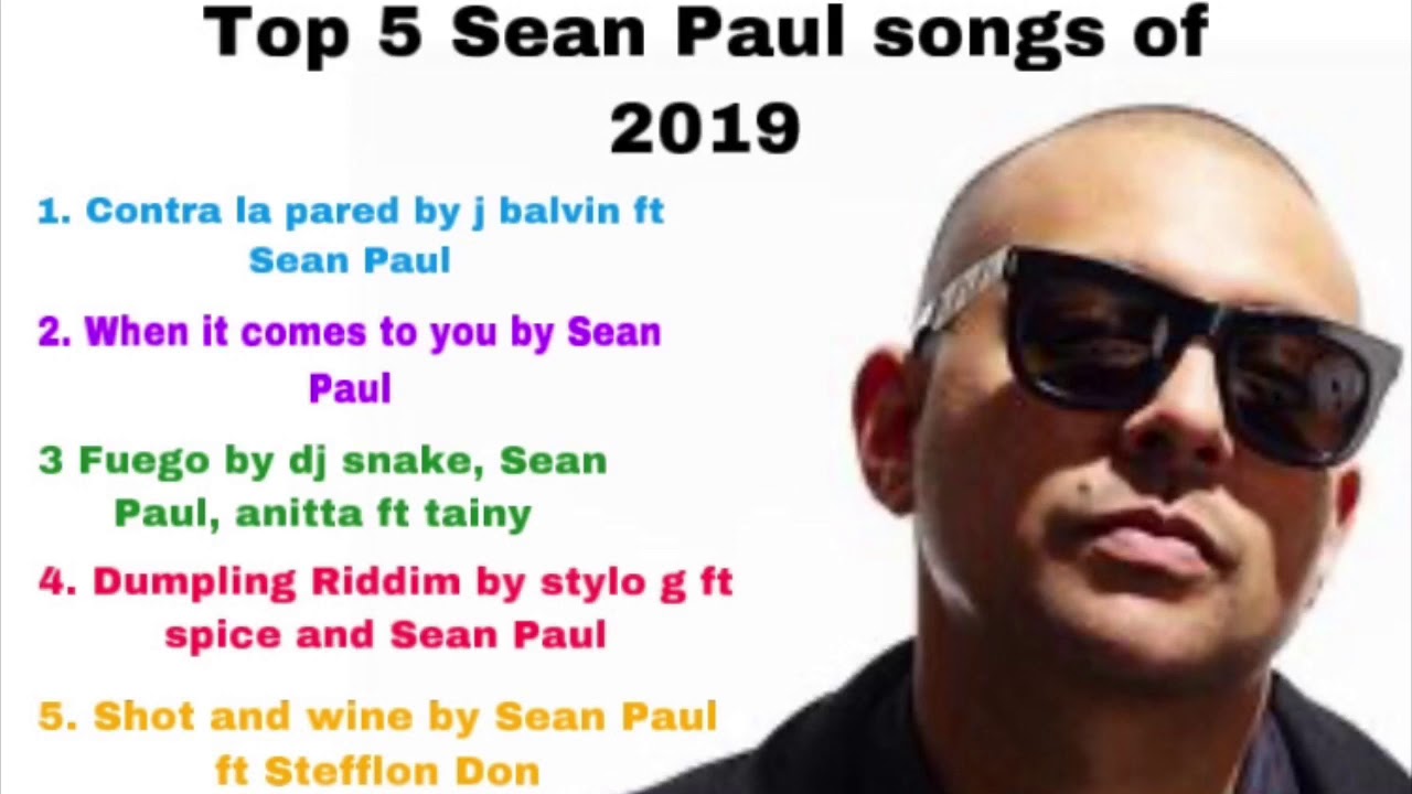 Top 5 Sean Paul songs of 2019 - YouTube