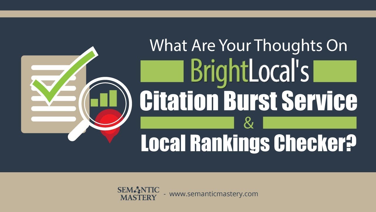 What Are Your Thoughts On Bright Local's Citation Burst Service & Local ...