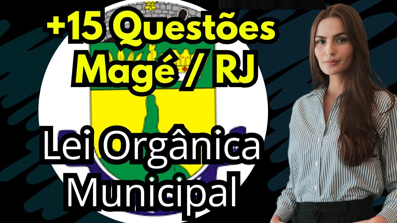 Questões Parte 1| Lei Orgânica de MAGÉ /RJ - YouTube