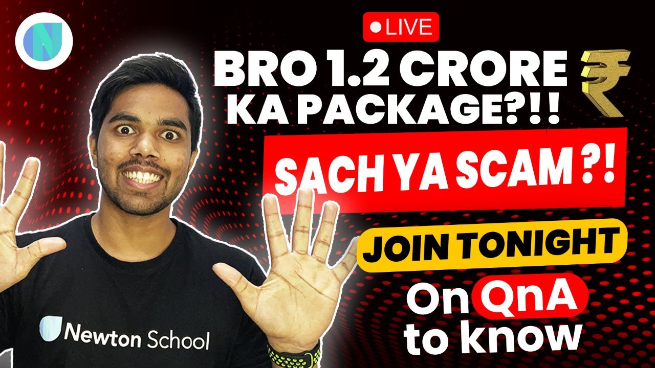 Bro 1.2 Crores ka Package!? Sach Ya Scam? | LIVE | Newton School - YouTube
