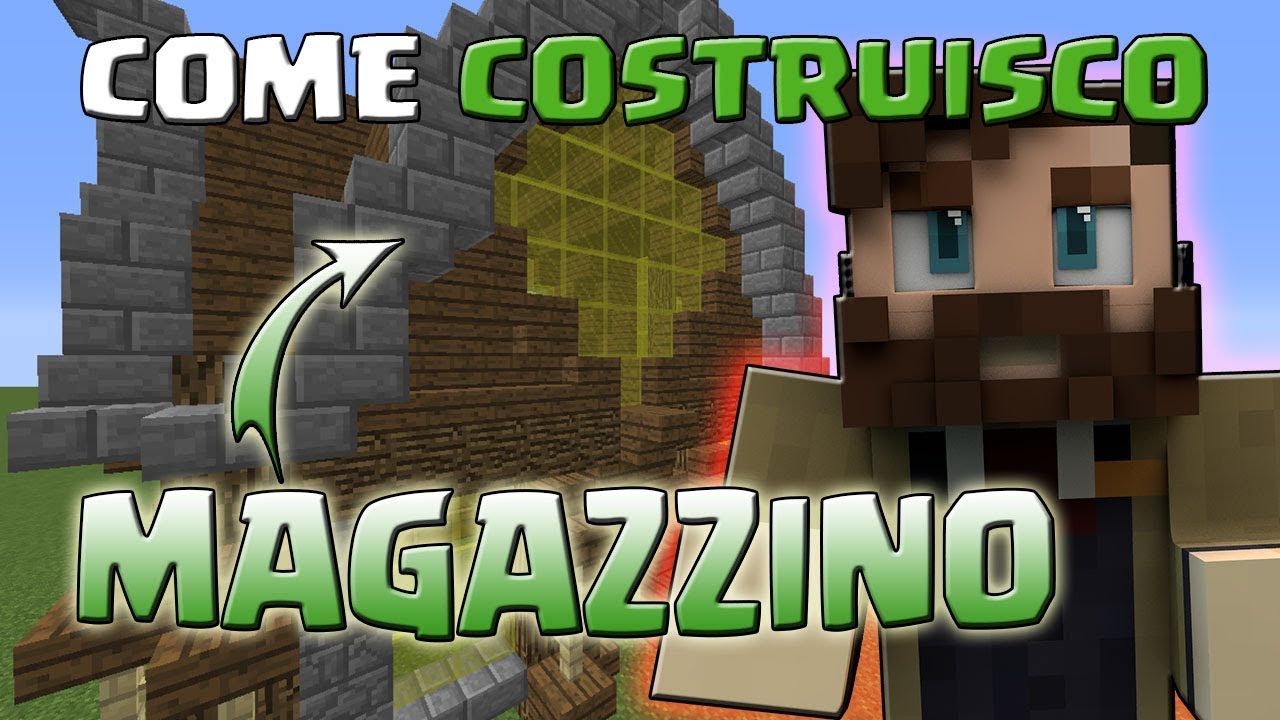 COME COSTRUISCO - MAGAZZINO + EXTRA BUILD [MINECRAFT ITA] - YouTube