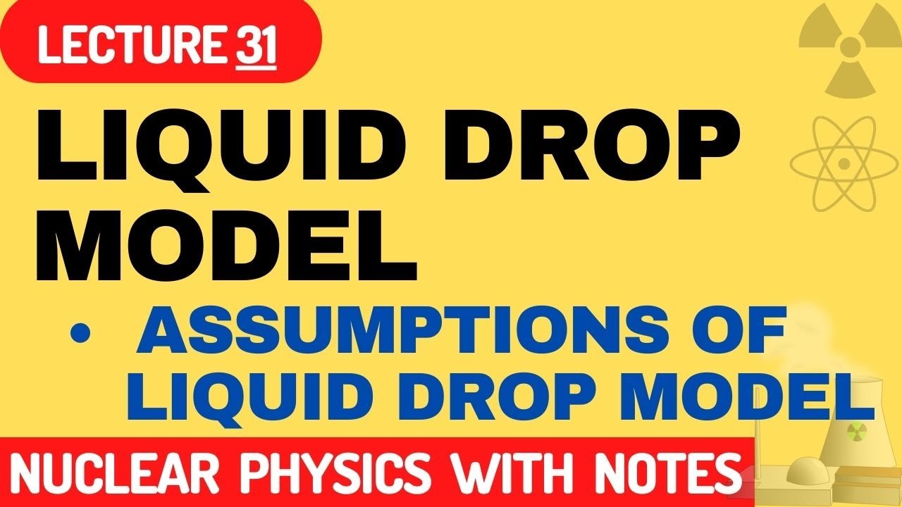 liquid drop model | assumptions of liquid drop model - YouTube