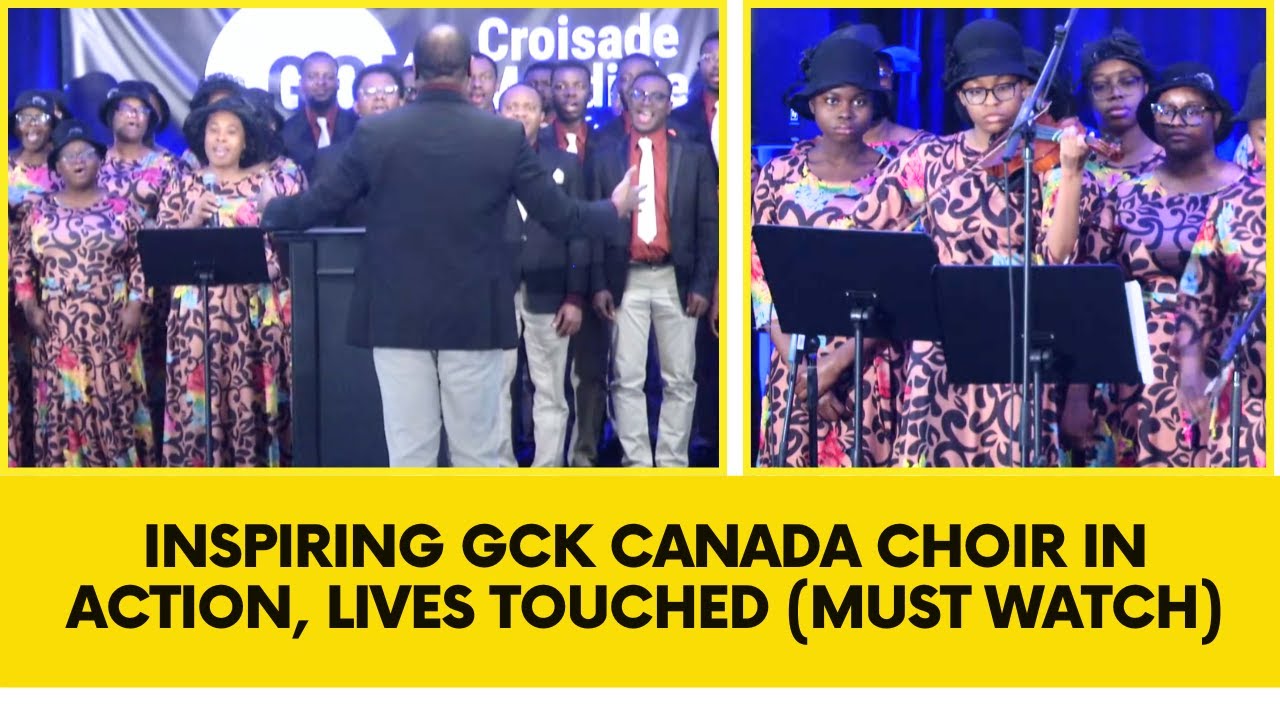 Day 3 || Inspiring GCK Canada Choir In Action, Lives Touched || Jesus ...