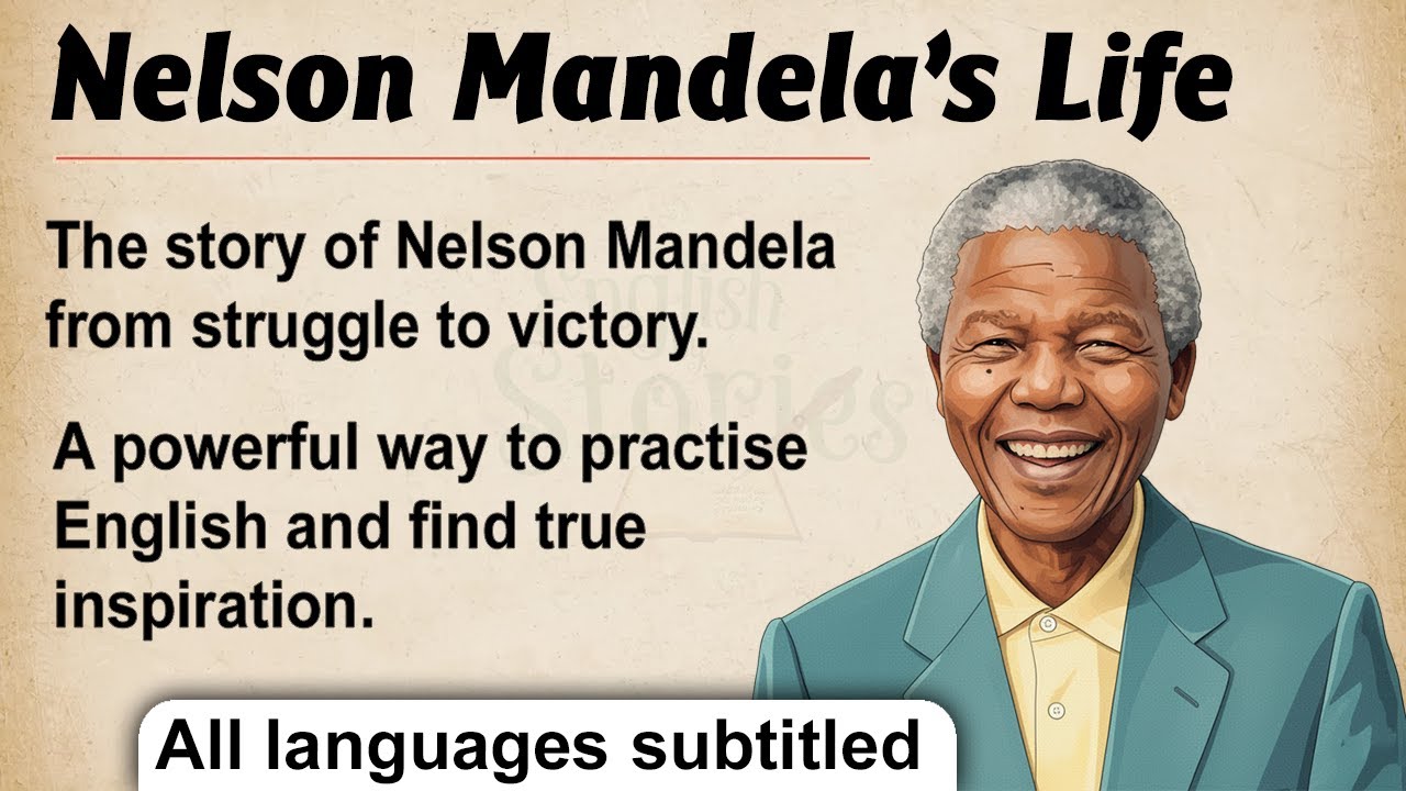 Discover Nelson Mandela's Life || English Storytelling Practice 🔥 ...
