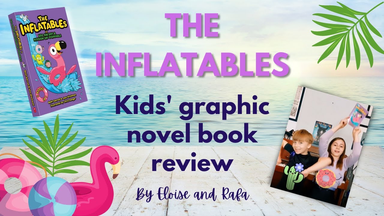 The Inflatables kids' graphic novel book review for 7-11s - YouTube