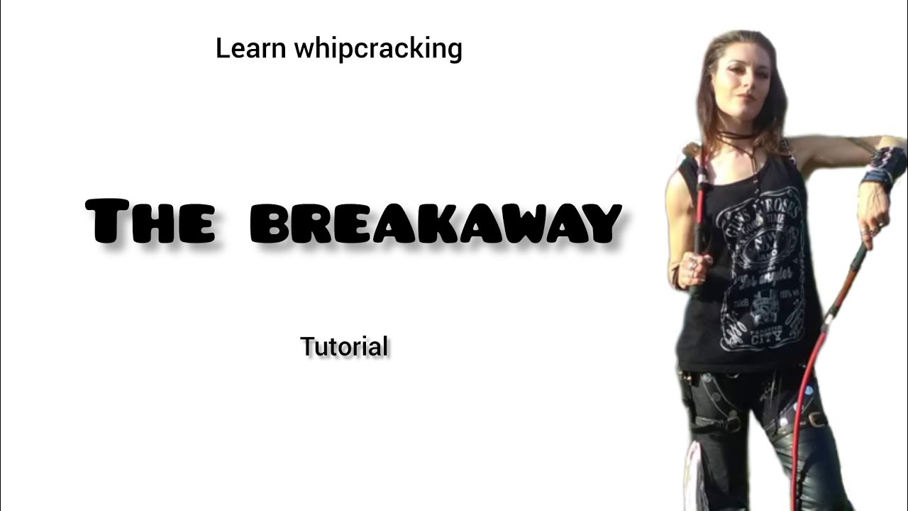 How to crack a whip - The breakaway - YouTube