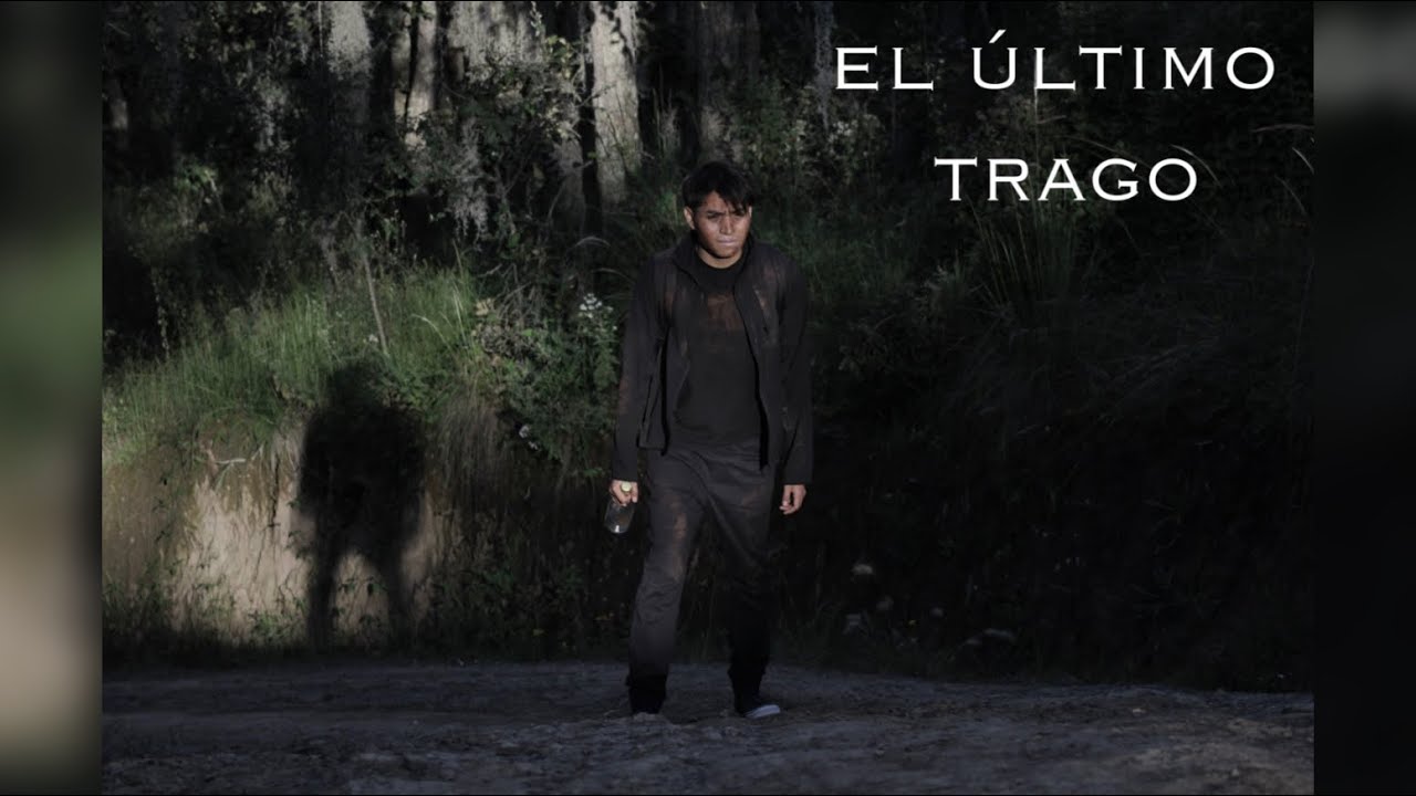 El ÚLTIMO TRAGO - YouTube