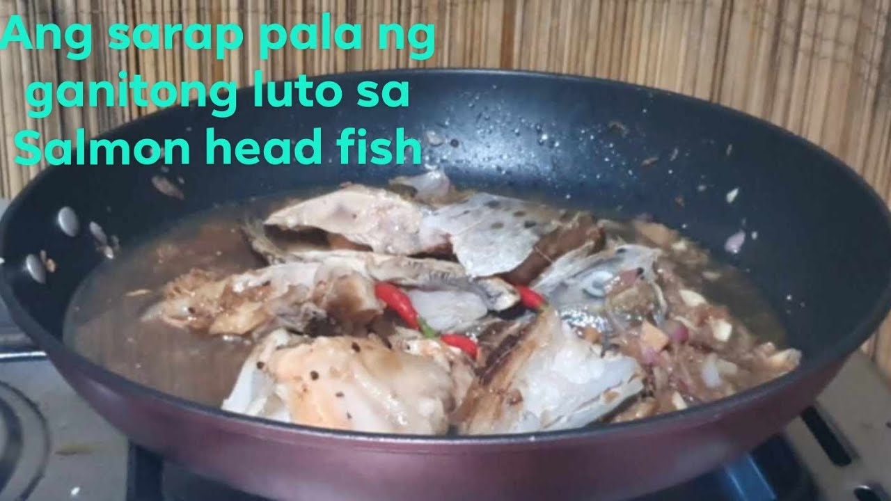 Ganitong luto gawin nyo sa ulo ng Salmon head napakasarap, sarsa pa ...
