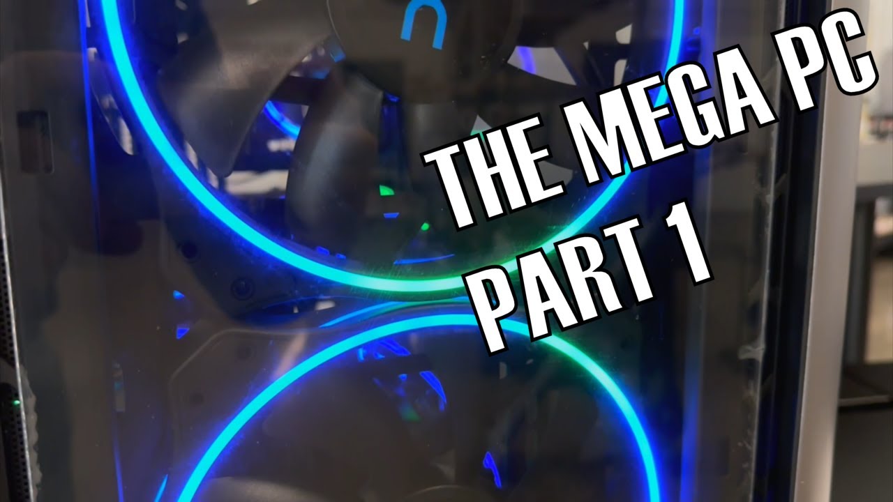 The Mega PC - Part 1: Case & Fans - YouTube