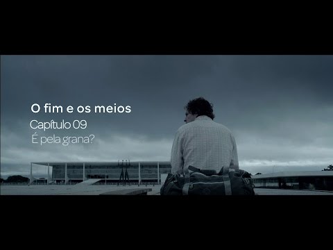 Webérie O Fim e os Meios - ep 09 - É pela grana - Direção Murilo Salles