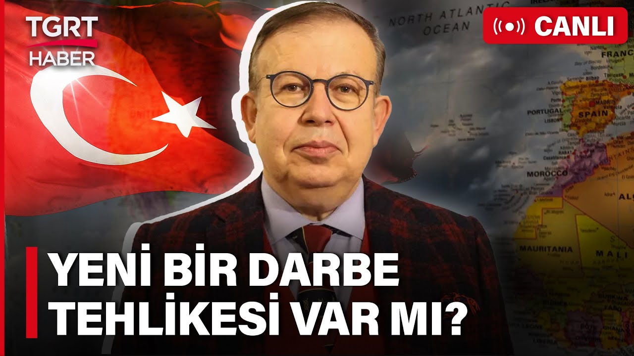 #CANLI | Türkiye'de Yeni Bir Darbe Tehlikesi Var Mı? Cihat Yaycı Paşa ...