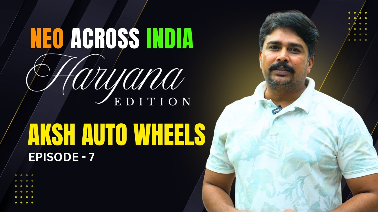 Neo Across India : Haryana Edition | Aksh Auto Wheels - Episode 7 - YouTube