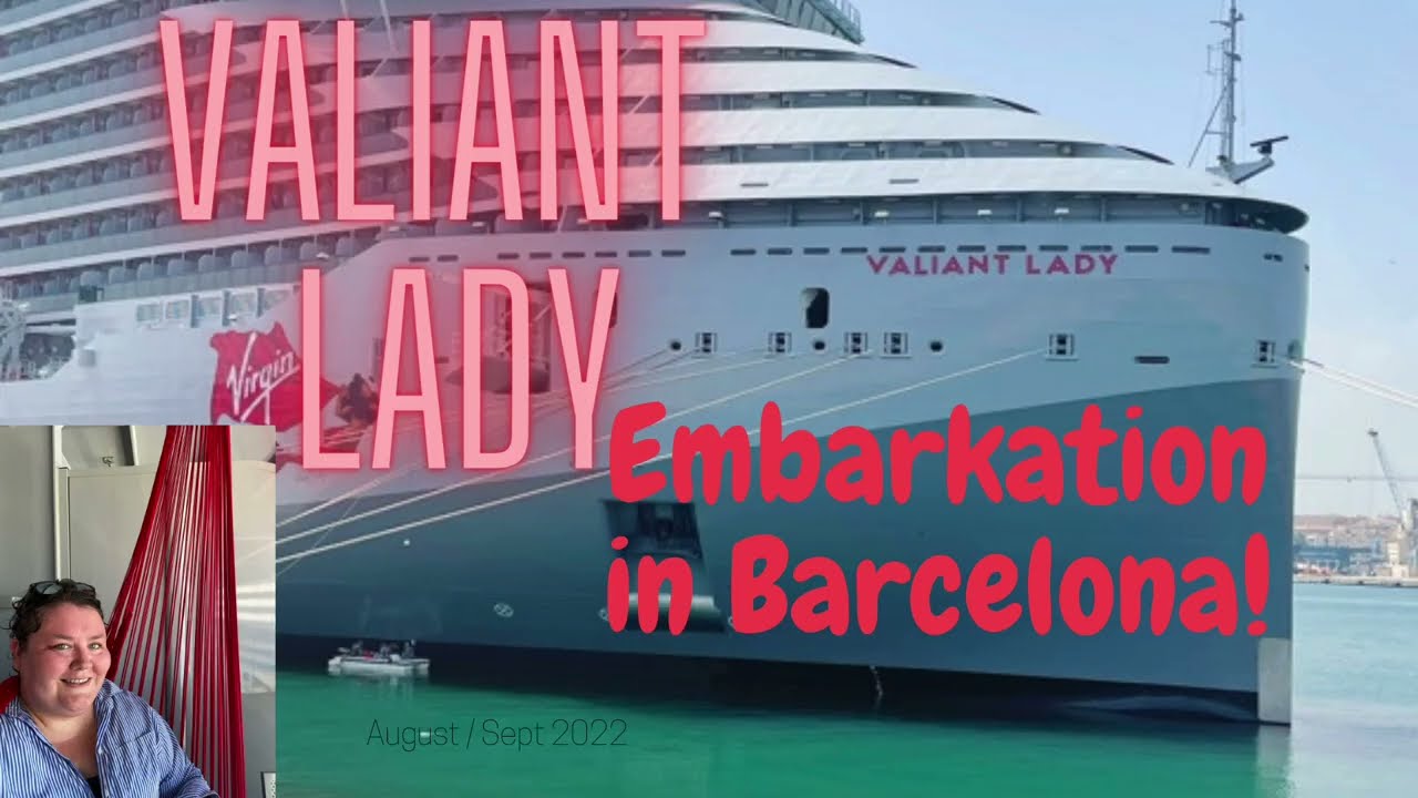 Virgin Voyages - Valiant Lady, Embarkation in Barcelona! - YouTube
