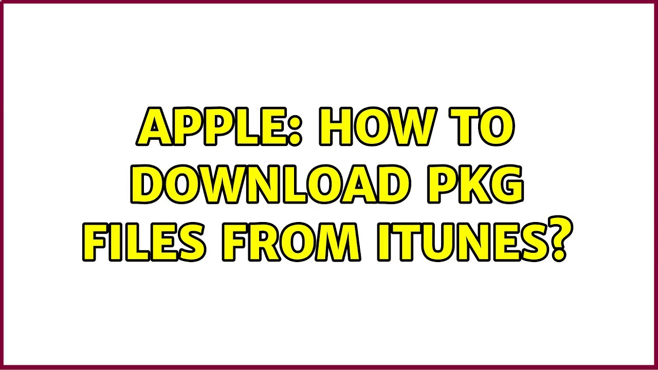Apple: How to download pkg files from iTunes? - YouTube