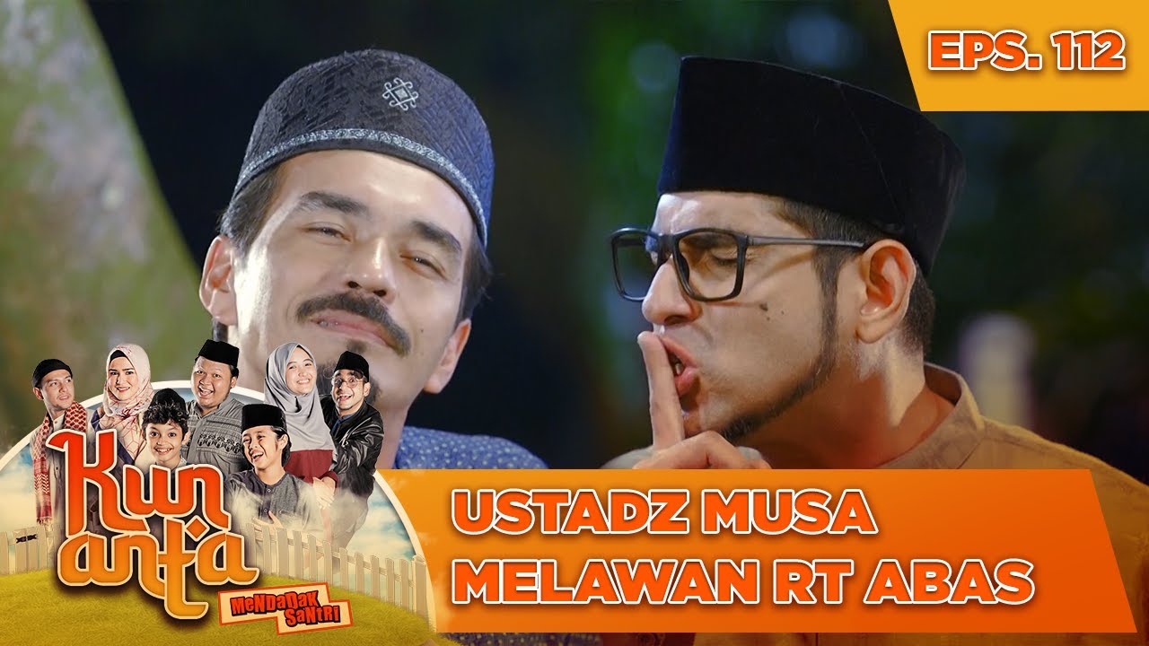 Ustadz Musa Melawan RT Abas- Kun Anta Mendadak Santri - YouTube