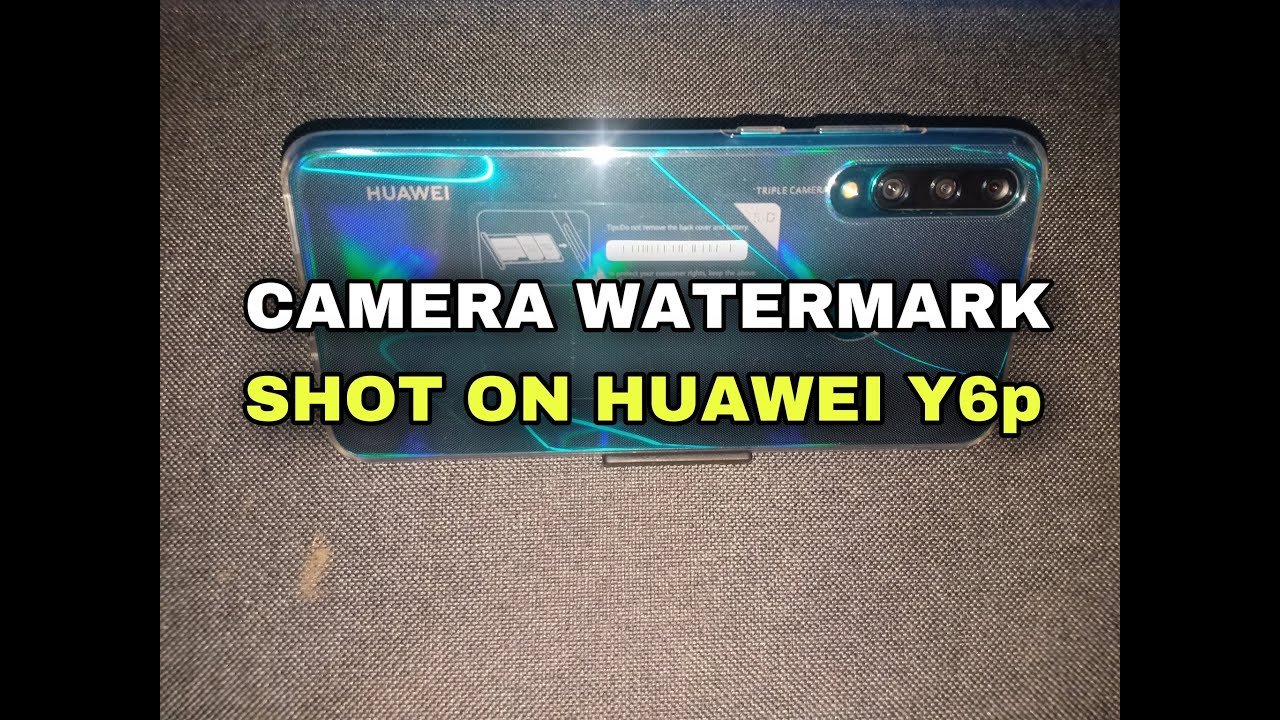 How to Add Camera Watermark Huawei Y6p | SHOT ON HUAWEI Y6p - YouTube