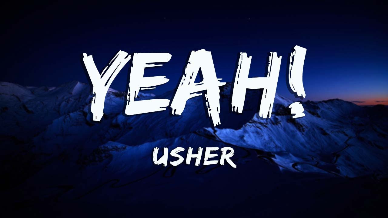 Yeah! - Usher (Lyrics) - YouTube