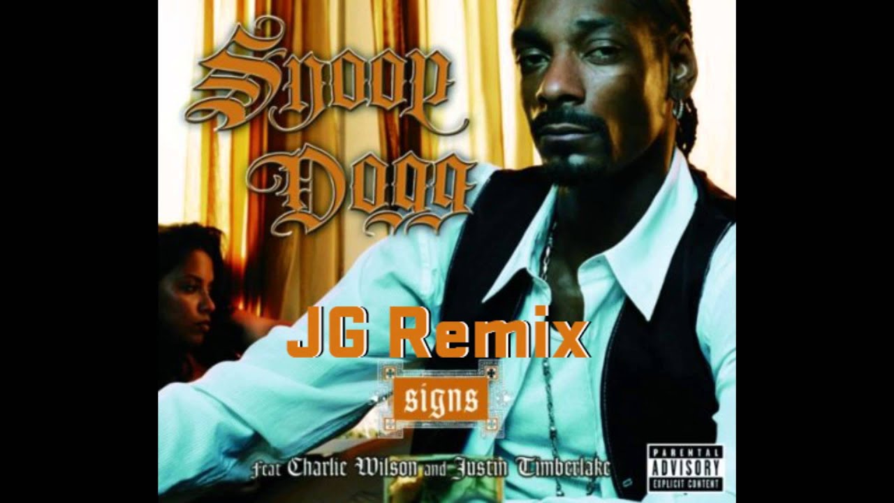 Snoop Dogg ft. Justin Timberlake & Charlie Wilson - Signs [JG Remix ...