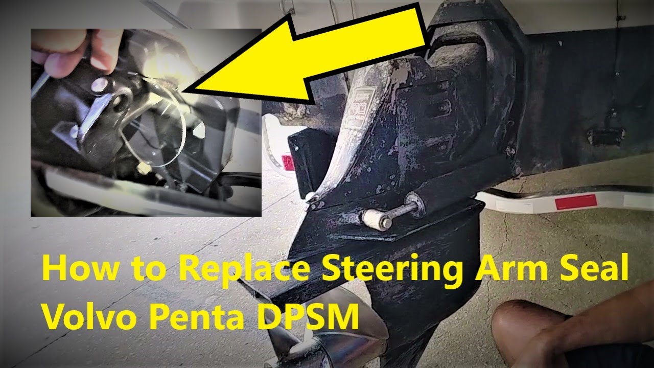How To Replace Volvo DPSM Steering Seal/remove and install outdrive ...