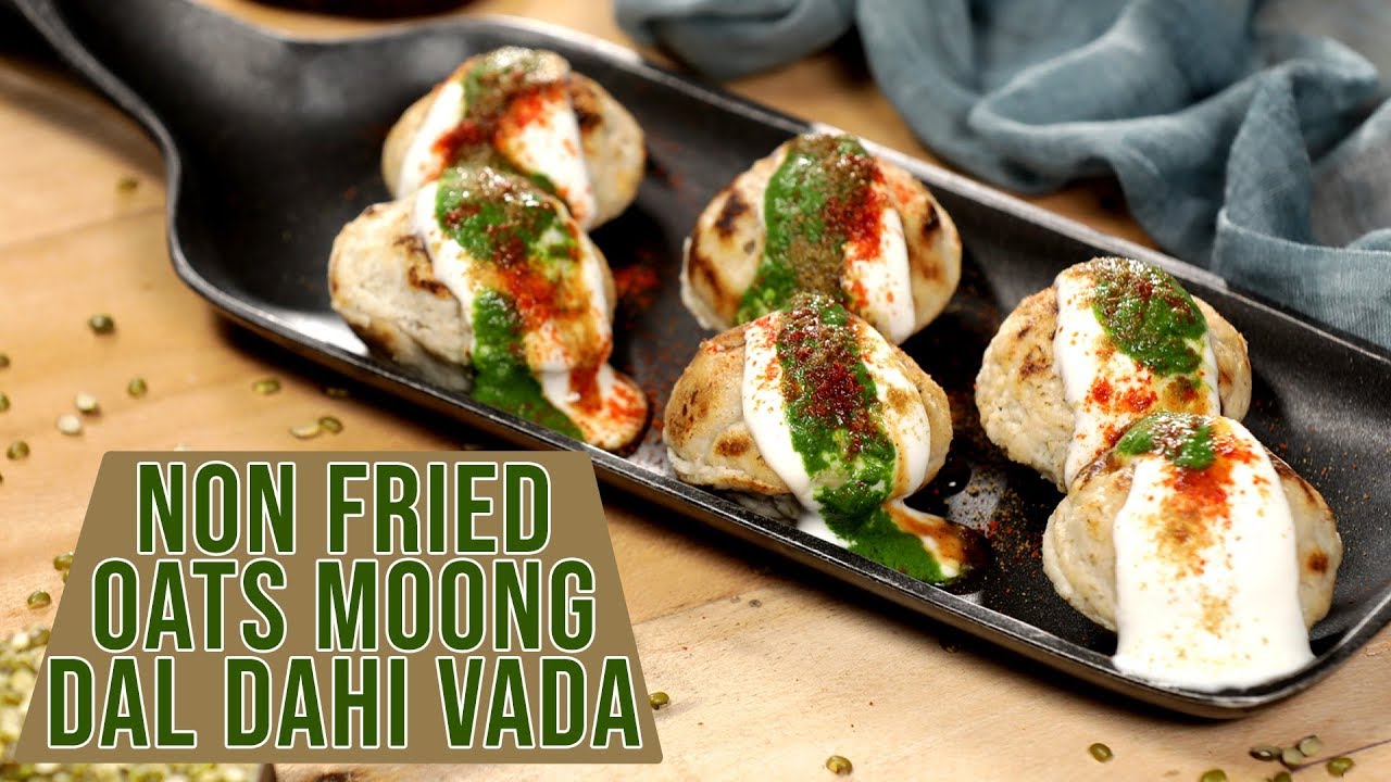 Non Fried Oats Moong Dal Dahi Vada | Oats and Moong Dal Dahi Vada ...