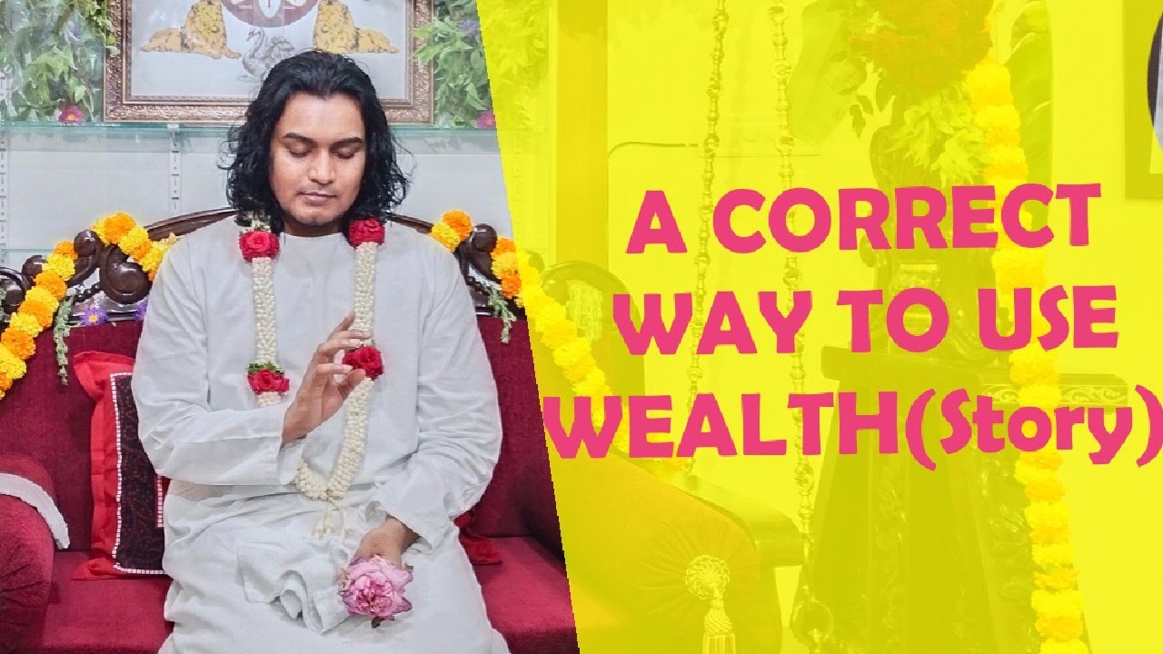 A CORRECT WAY TO USE WEALTH(Story) - YouTube