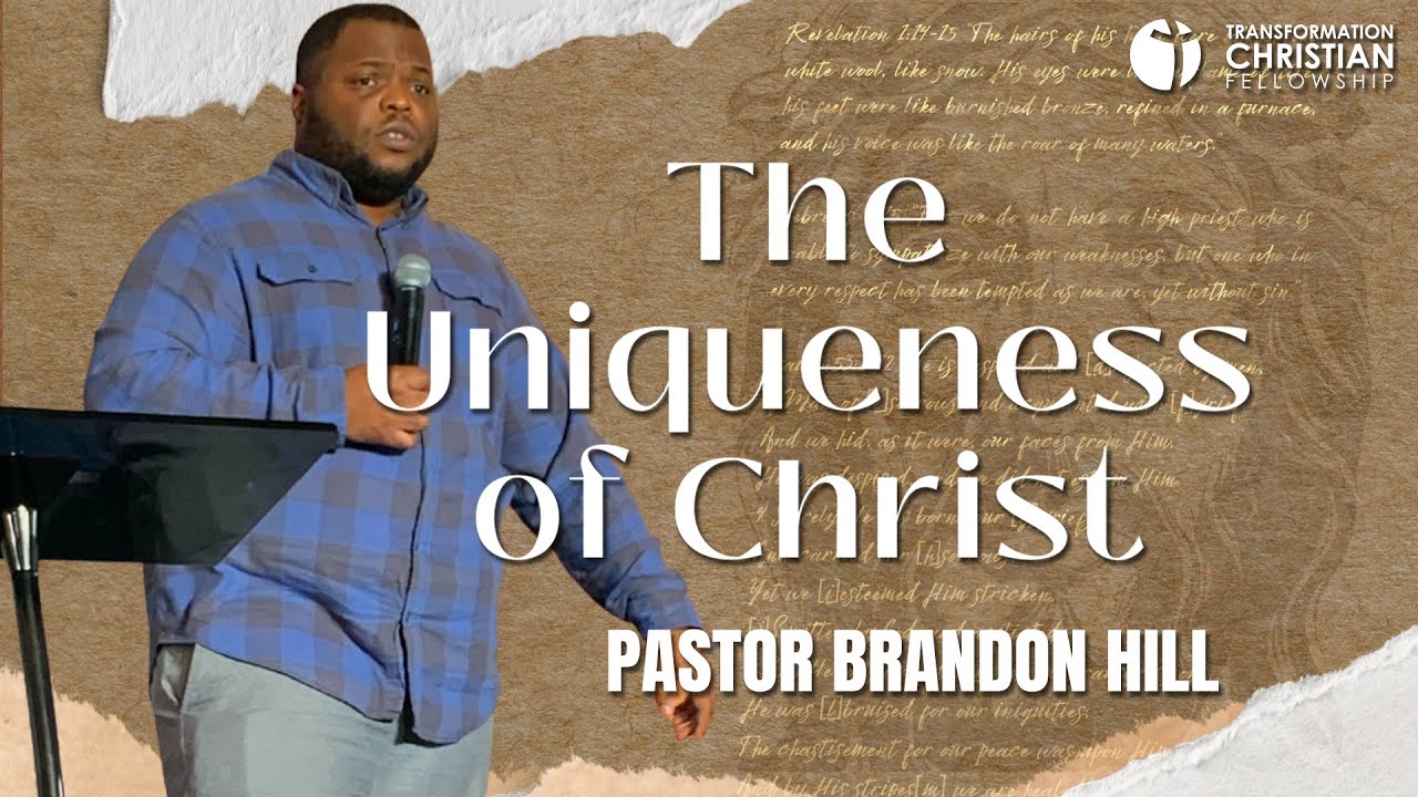 The Uniqueness of Christ // Pastor Brandon Hill - YouTube