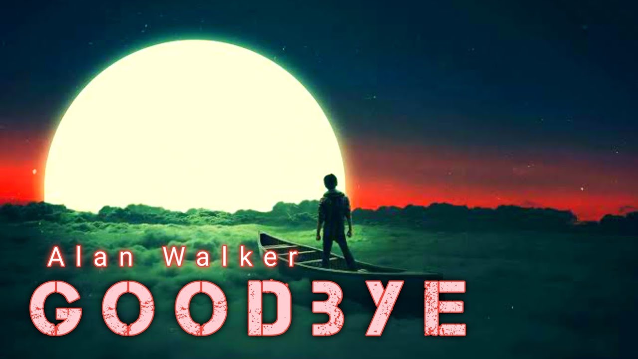Alan Walker Style | Good Bye | New song 22 September 2022 - YouTube