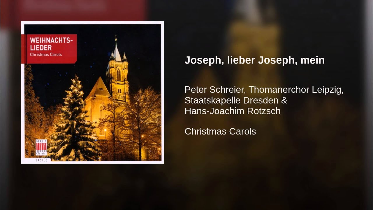 Joseph, lieber Joseph mein - YouTube