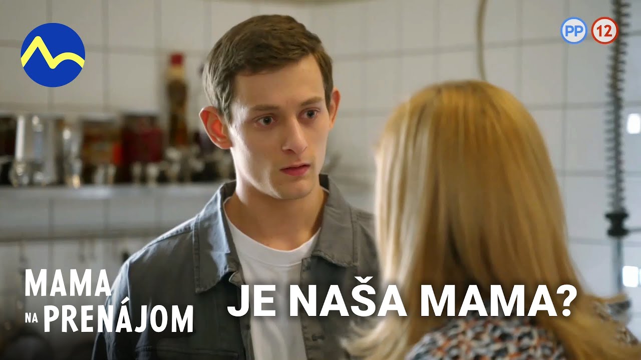Mama na prenájom | Celé je to už minulosť - YouTube