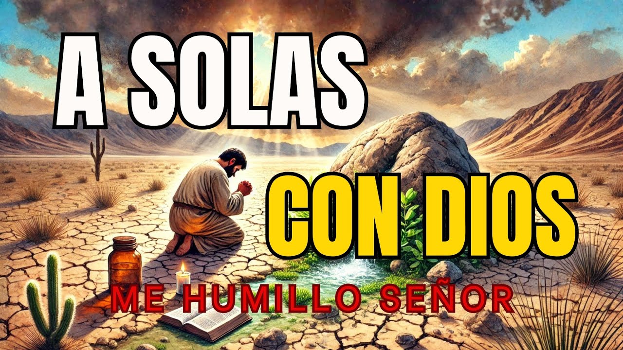 MÚSICA PARA ORAR 🎶 A Solas con Dios. "Me Humillo Señor" | La Búsqueda ...