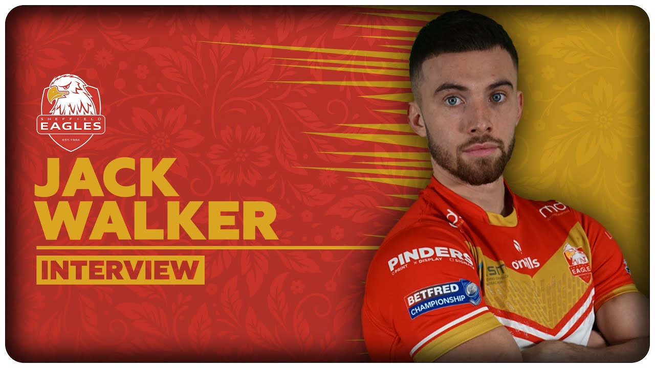 Jack Walker | Sheffield Eagles | Rugby League Interview - YouTube