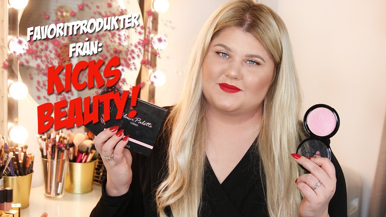 Mina FAVORITPRODUKTER från KICKS Beauty! BUDGETVÄNLIGT! - YouTube