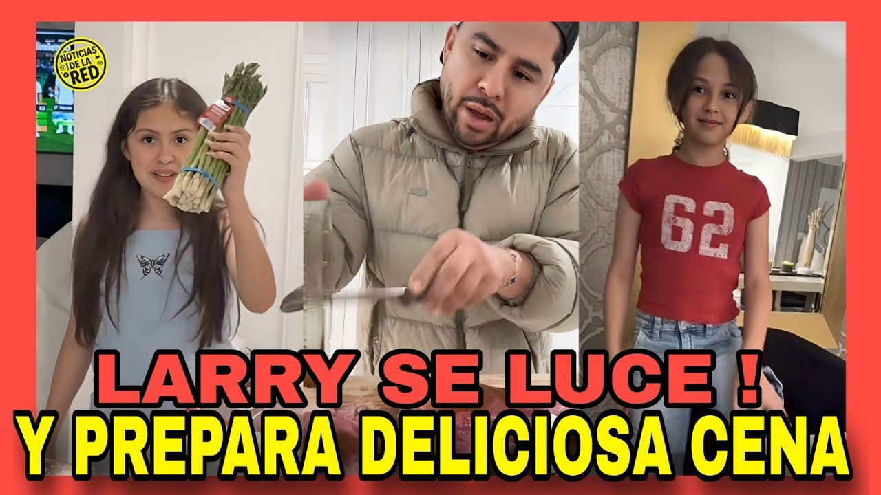 LARRY PREPARA DELICIOSA CENA PARA DALEYZA. NOTICIAS DE LA RED. - YouTube