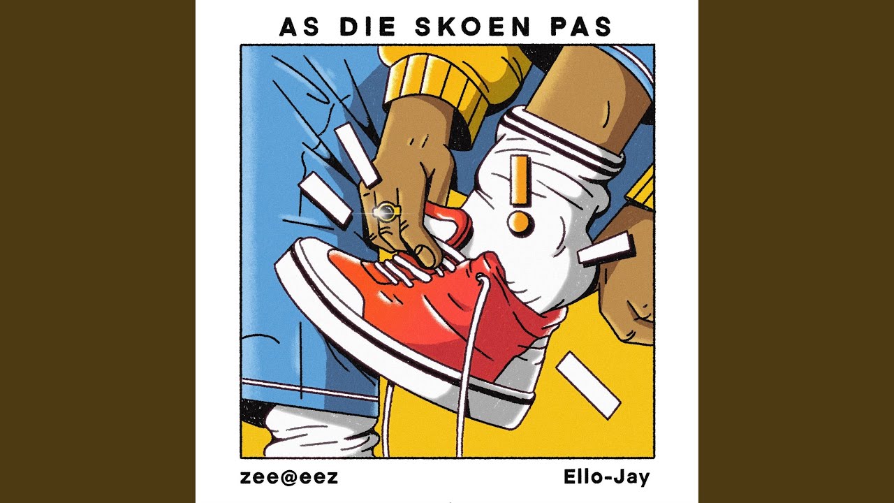 As Die Skoen Pas (feat. Ello-Jay) - YouTube