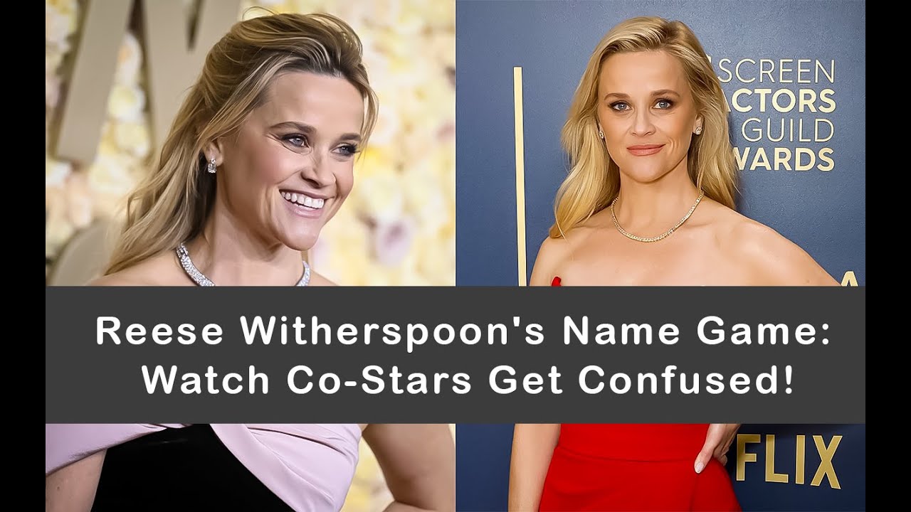 Reese Witherspoon's Name Game: Watch Co-Stars Get Confused! - YouTube