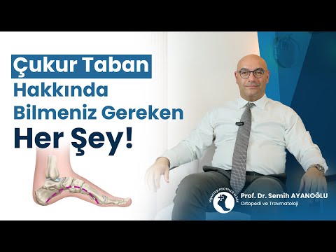 Çukur Taban: Belirtiler, Teşhis ve Tedavi Seçenekleri | Prof. Dr. Semih AYANOĞLU #ÇukurTaban