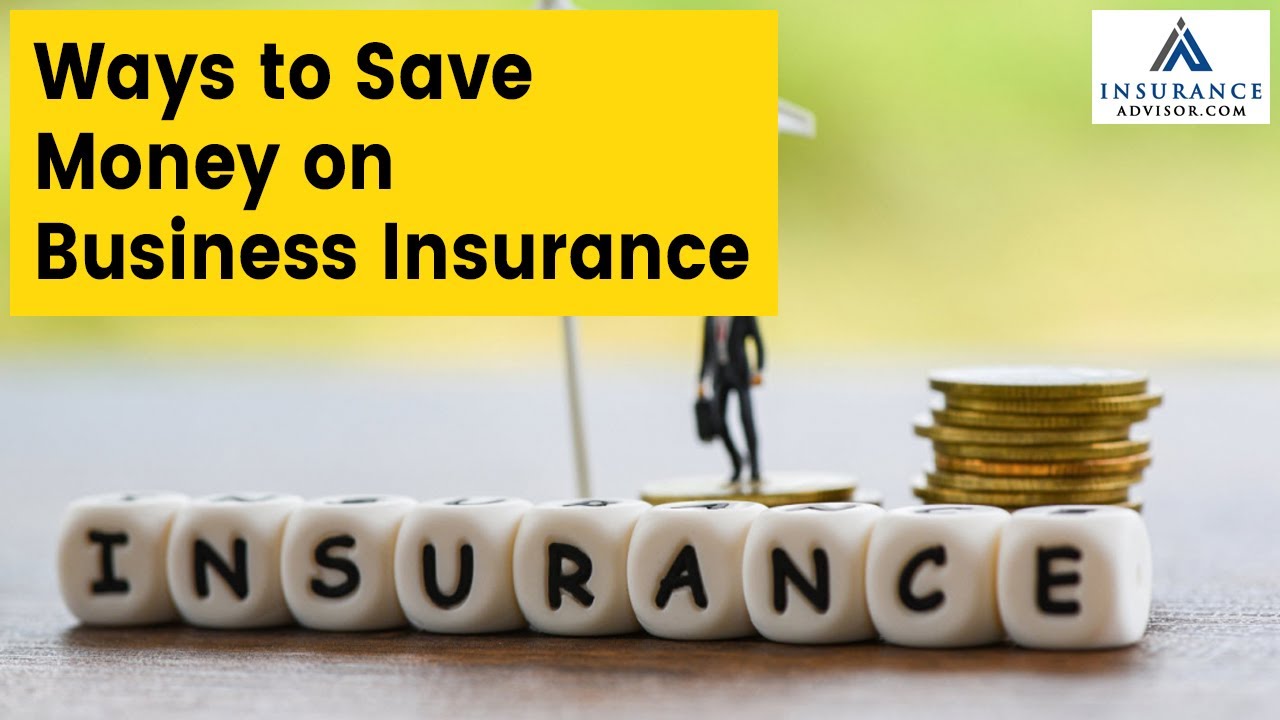 8 Ways to Save Money on Business Insurance | InsuranceAdvisor.com - YouTube