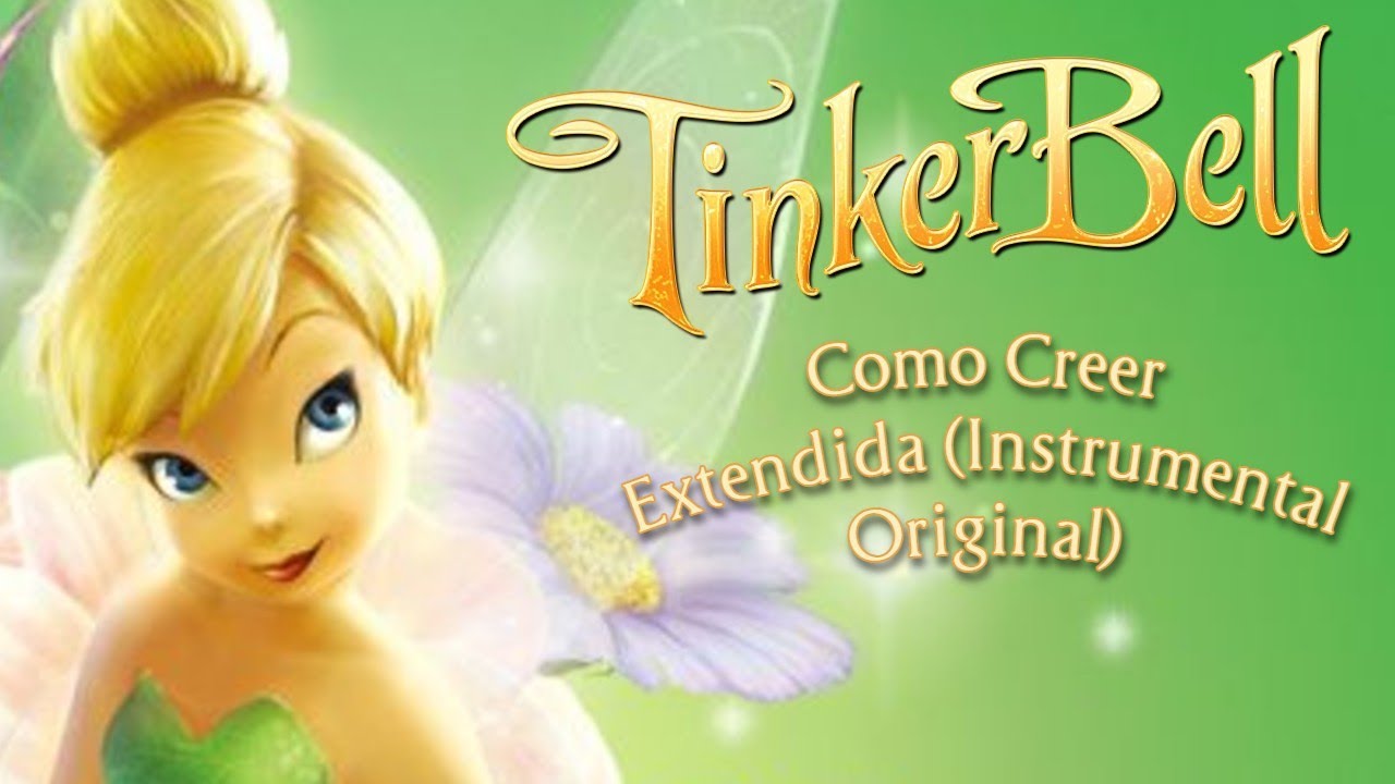 TinkerBell - Como Creer (instrumental original) - YouTube