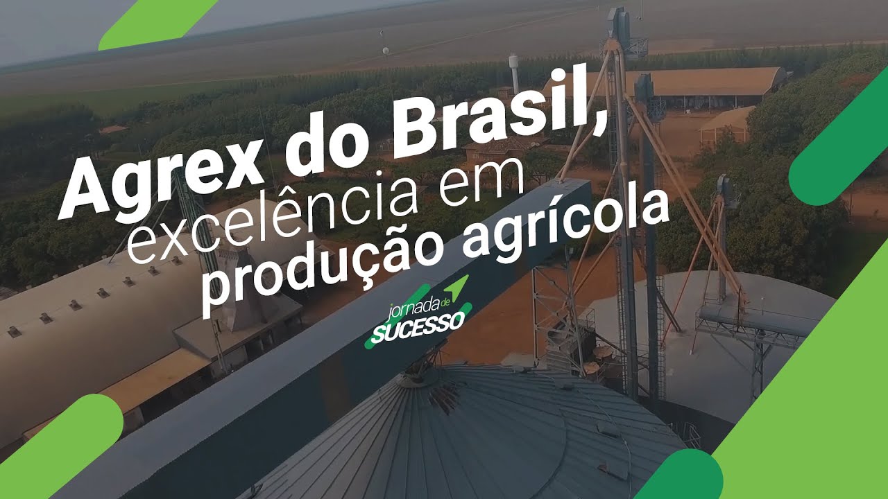 Jornada de Sucesso - Agrex do Brasil - YouTube