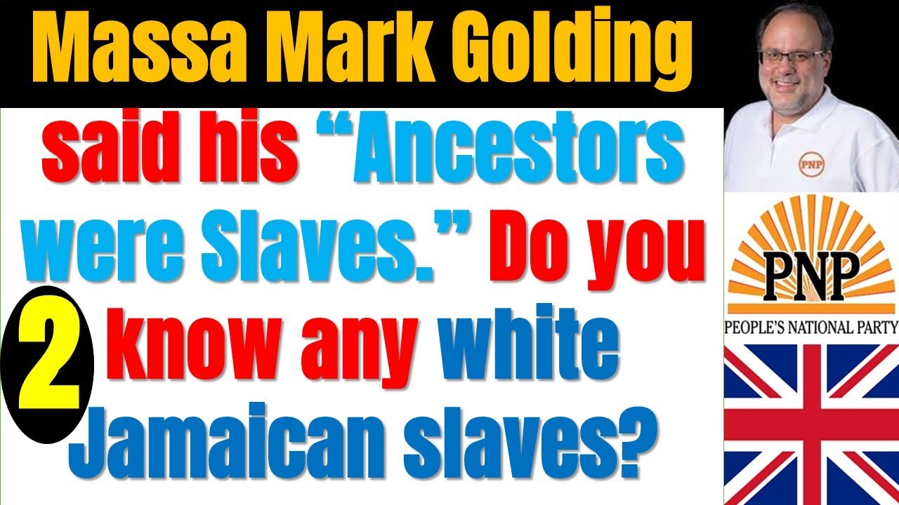 The Secret History Of Massa Mark Golding & His Family - YouTube